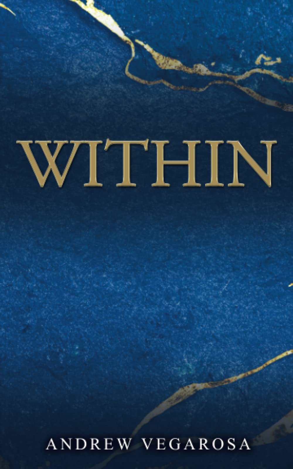 Within by Andrew Vegarosa | Goodreads