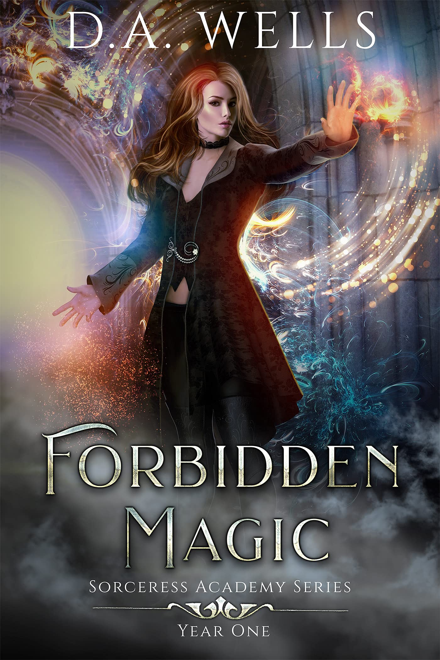 Forbidden Magic (Sorceress Academy #1) by D.A. Wells | Goodreads