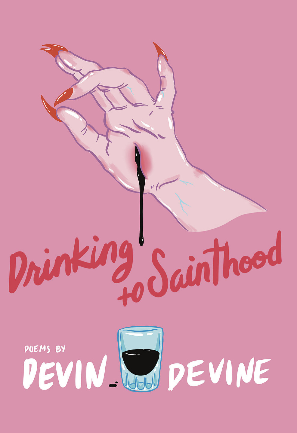 Drinking to Sainthood by Devin Devine | Goodreads