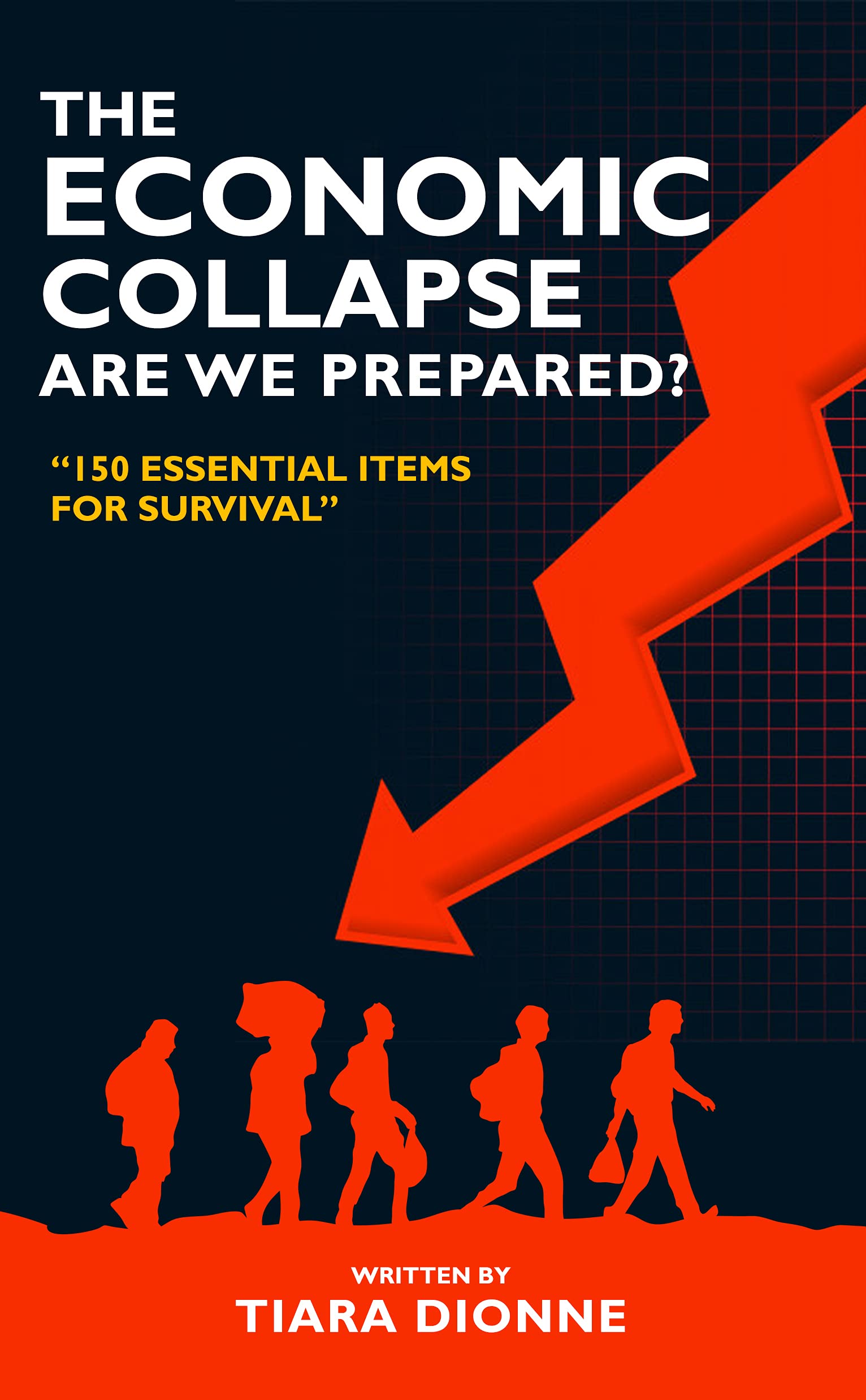 The Economic Collapse Are We Prepared?: “150 Essential Items for ...