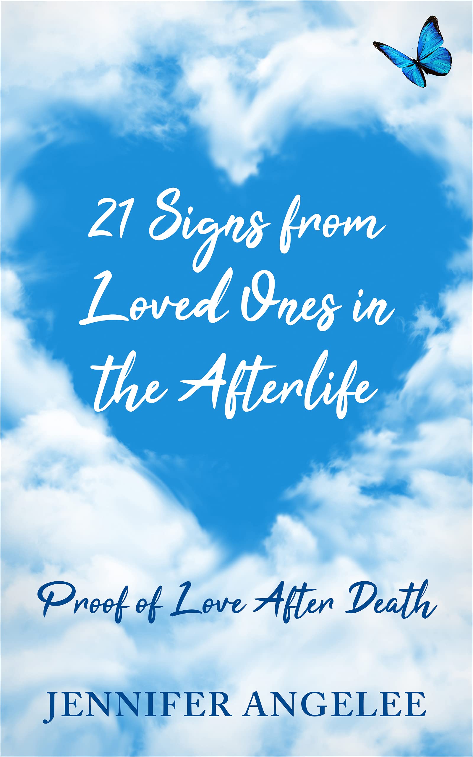 21 Signs from Loved Ones in the Afterlife: Proof of Love After Death by ...