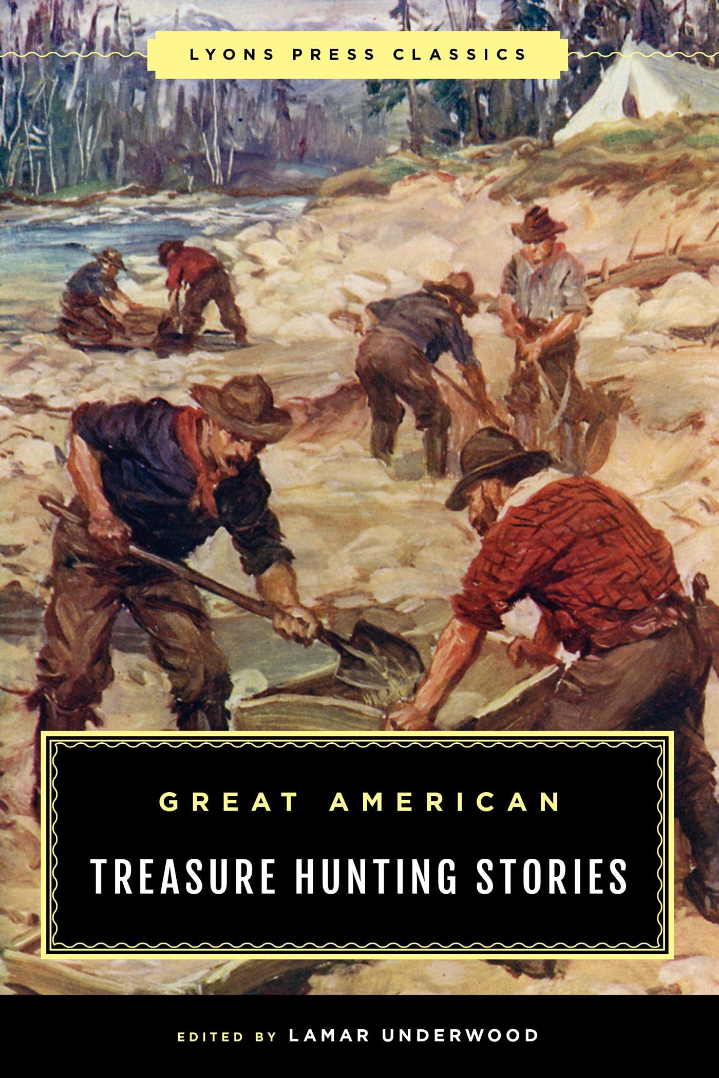Great American Treasure Hunting Stories by Lamar Underwood | Goodreads
