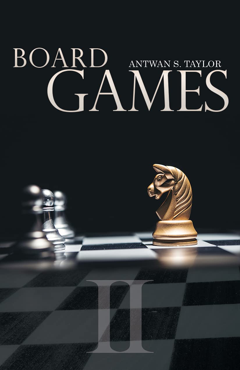 Board Games 2 by Antwan S Taylor | Goodreads