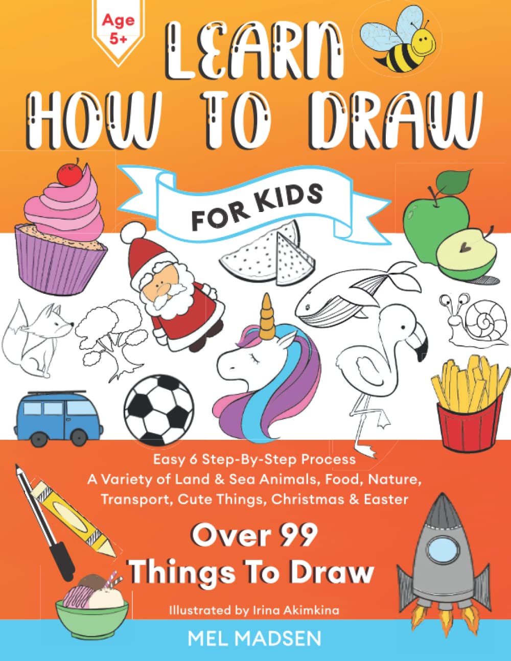 Learn How To Draw For Kids: Easy 6 Step-By-Step Process For Learning to ...