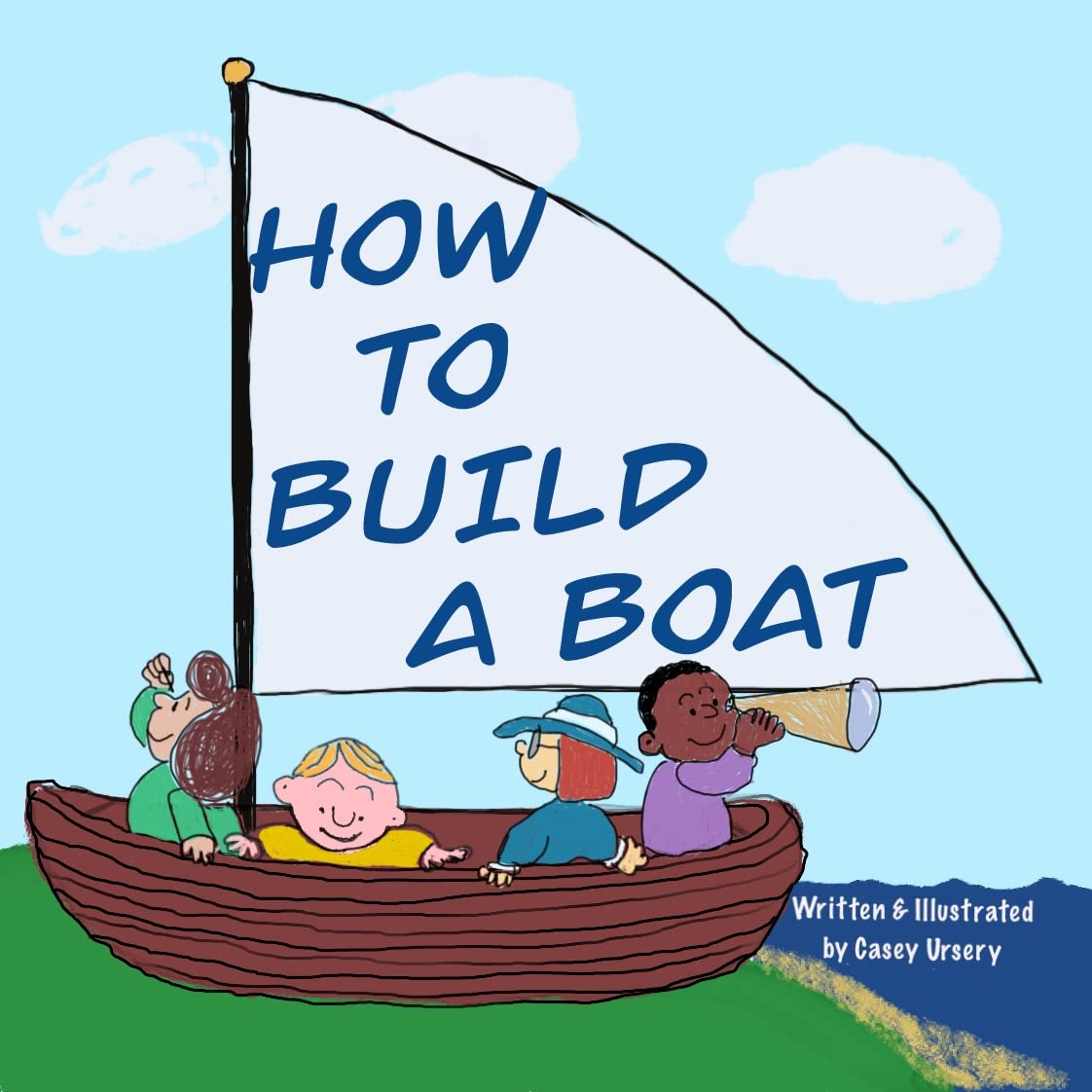 How To Build A Boat by Casey Ursery | Goodreads