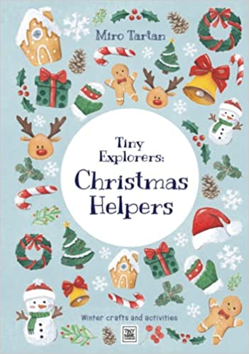 Tiny Explorers: Christmas Helpers by Miro Tartan | Goodreads