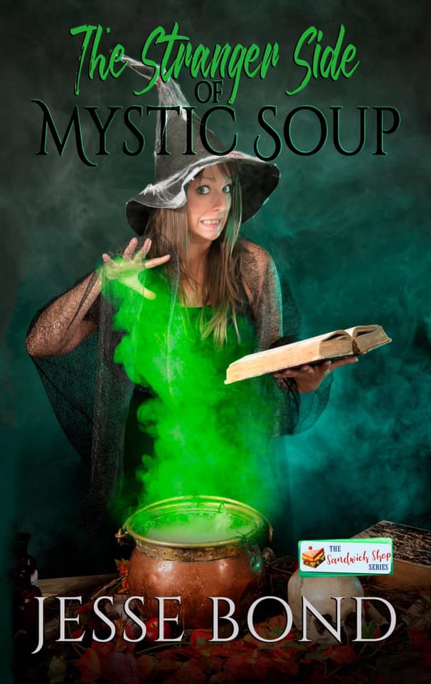 The Stranger Side of Mystic Soup by Jesse Bond | Goodreads