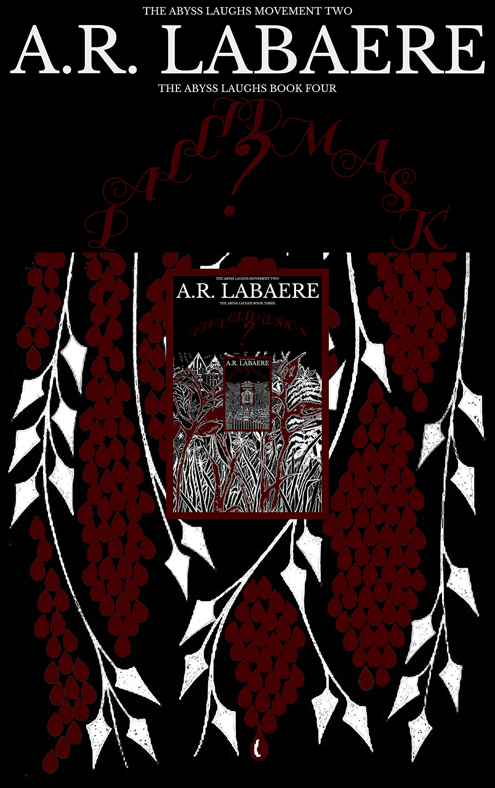 Pallid Mask— Volume One (The Abyss Laughs Book Four) by A.R. LaBaere ...