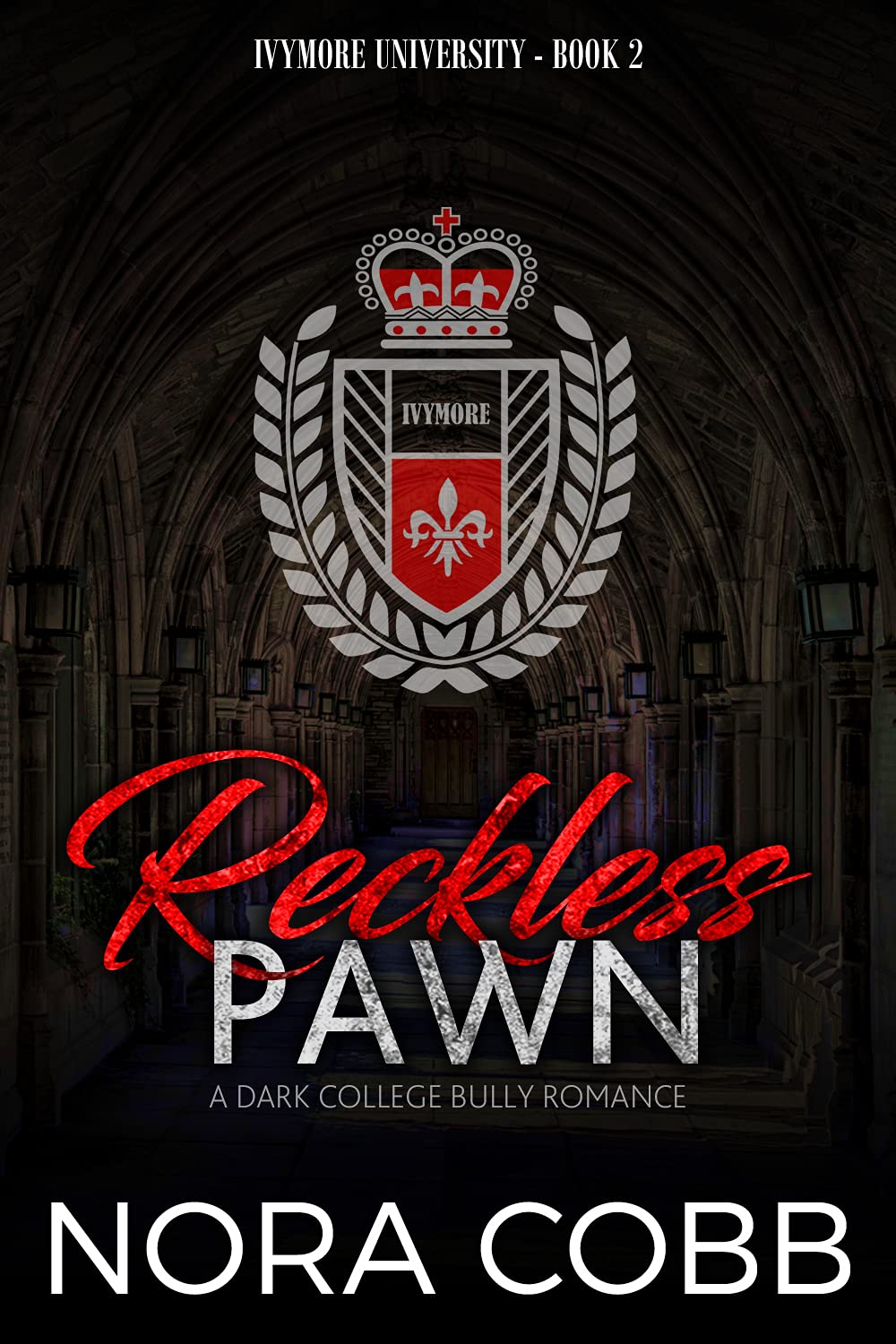 Reckless Pawn (Ivymore University #2) by Nora Cobb | Goodreads