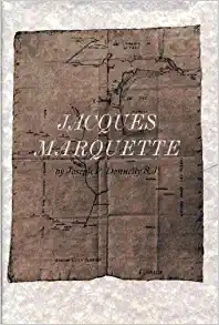 Jacques Marquette, S.J., 1637-1675 by Joseph P. Donnelly | Goodreads