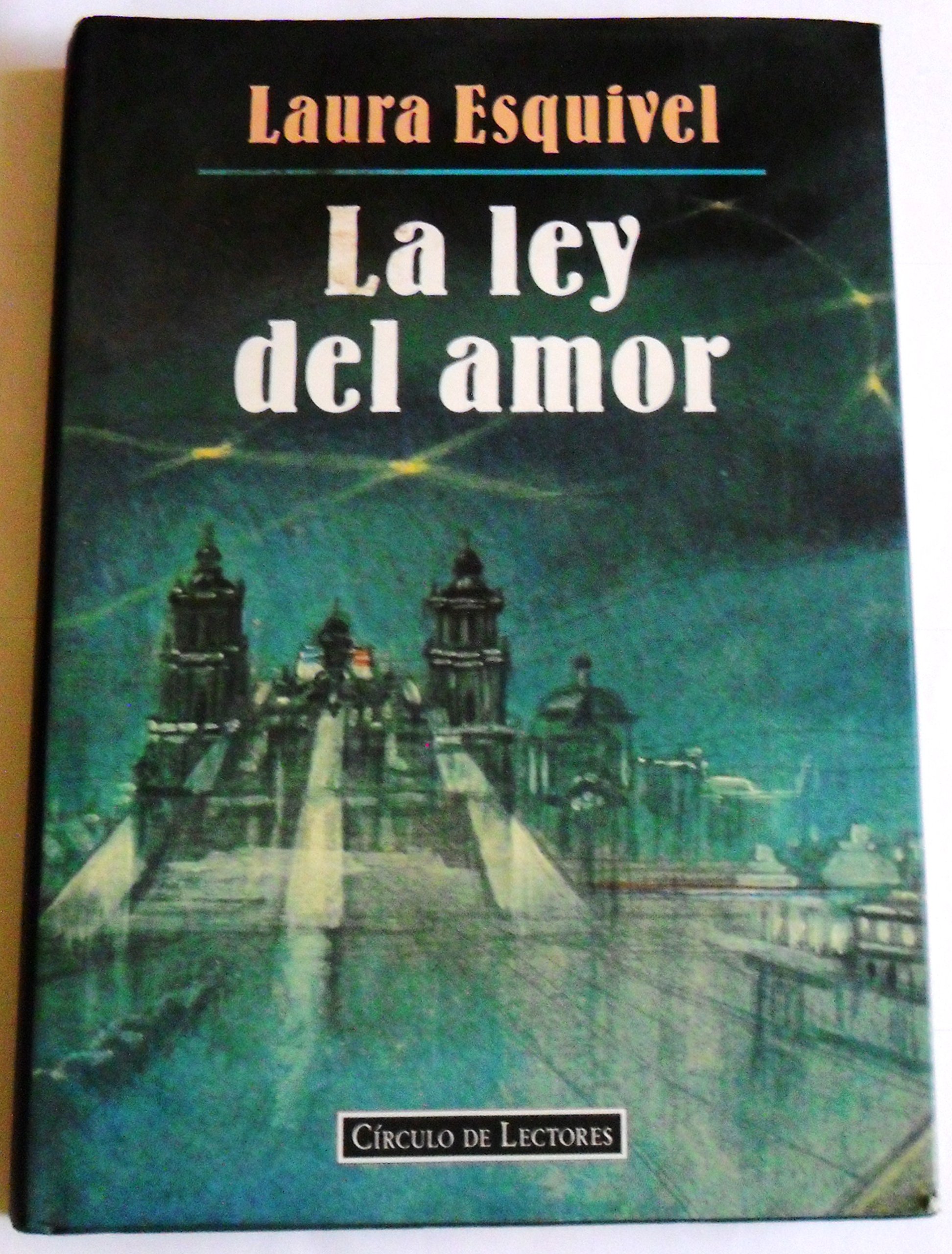 La ley del amor. by Laura.- ESQUIVEL | Goodreads