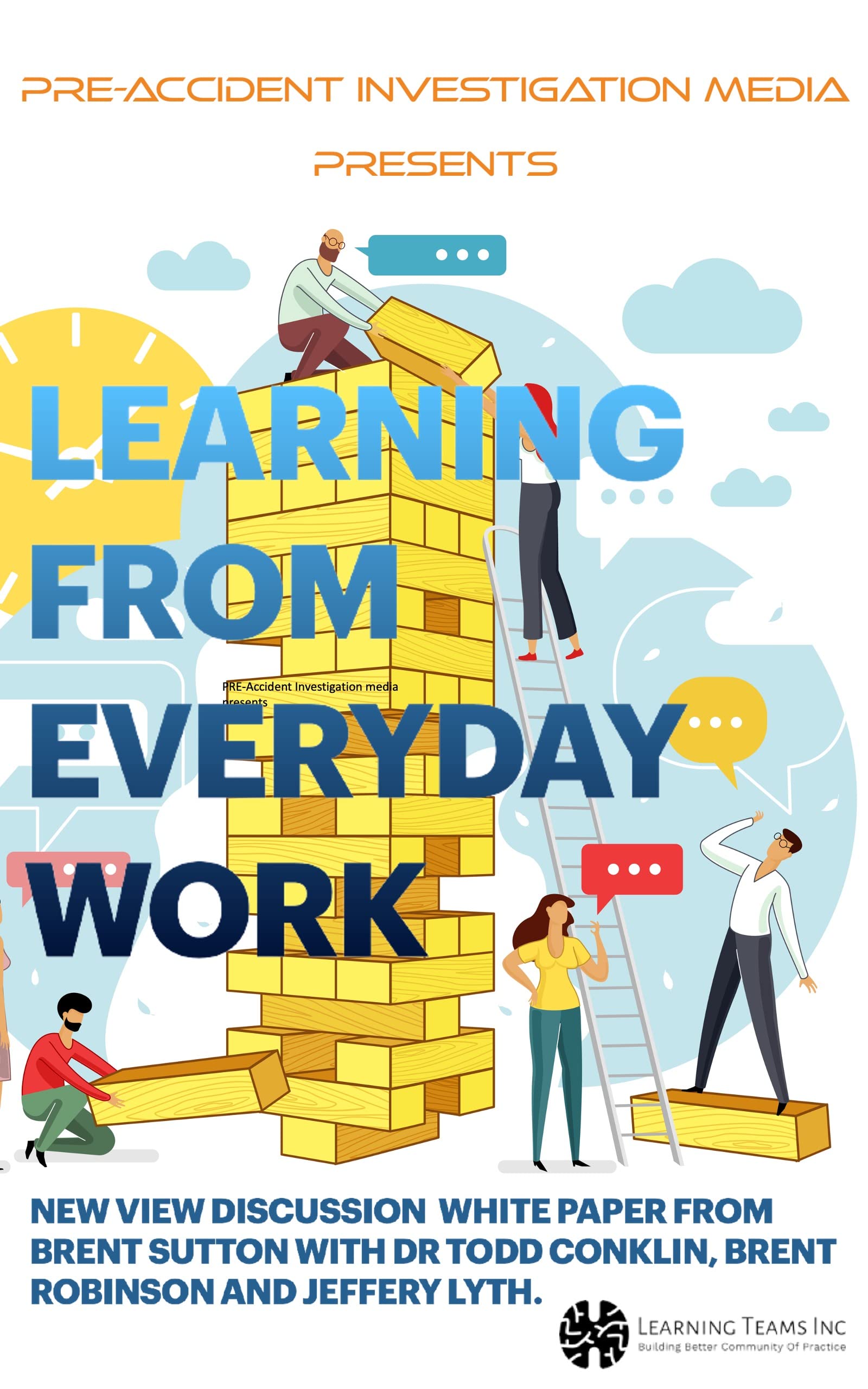 Learning from Everyday Work: New View of Safety Discussion White-paper ...