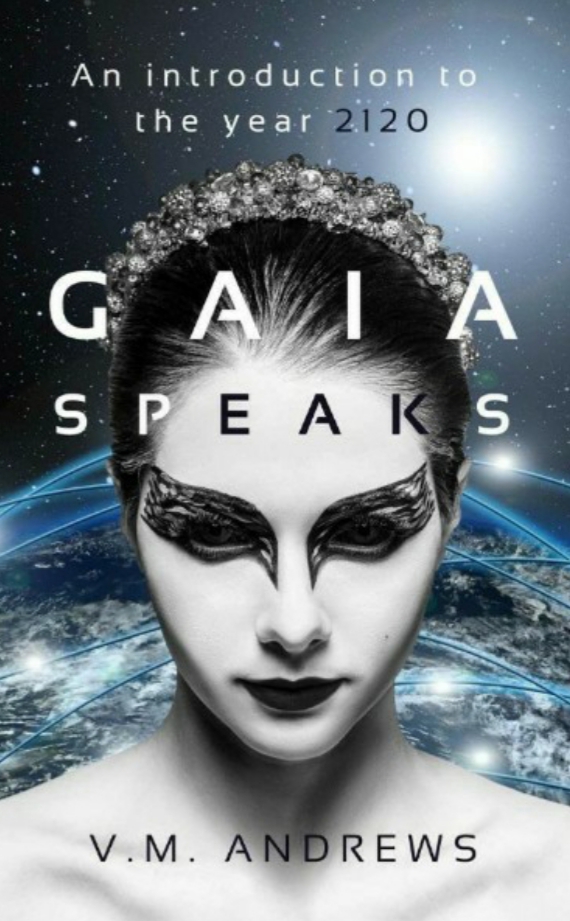 Gaia Speaks by V.M. Andrews | Goodreads