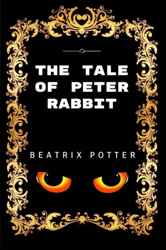 The Tale of Peter Rabbit: Premium Edition - Illustrated by Beatrix ...