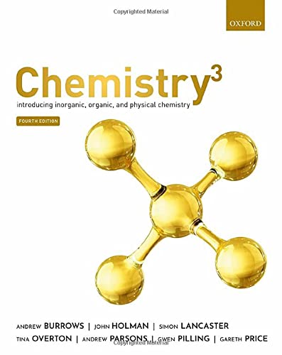 Chemistry3 4th Edition: Introducing Inorganic, Organic and Physical Chemistry by Andrew Burrows ...