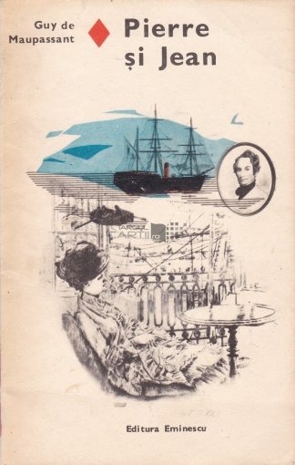 Pierre și Jean by Guy de Maupassant | Goodreads