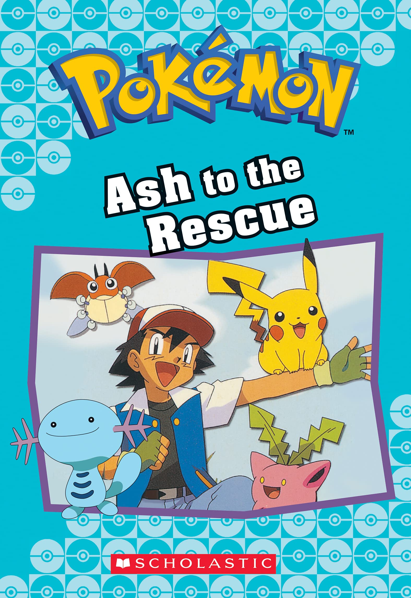 Ash to the Rescue (Pokémon Classic Chapter Book #15) by Tracey West ...