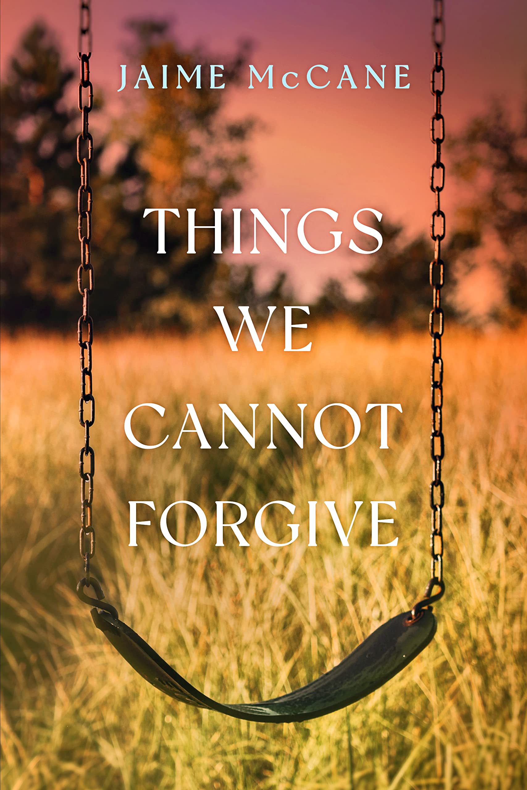 Things We Cannot Forgive by Jaime McCane | Goodreads