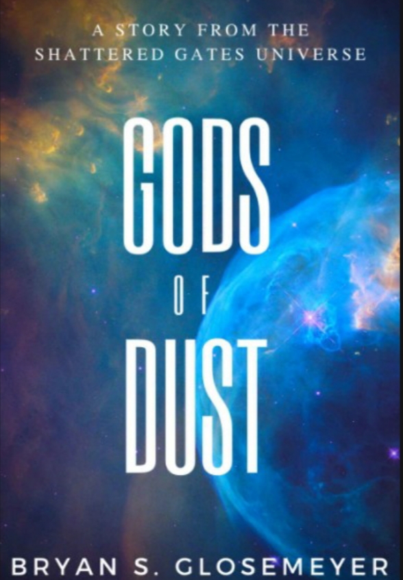 Gods of Dust by Bryan S. Glosemeyer | Goodreads