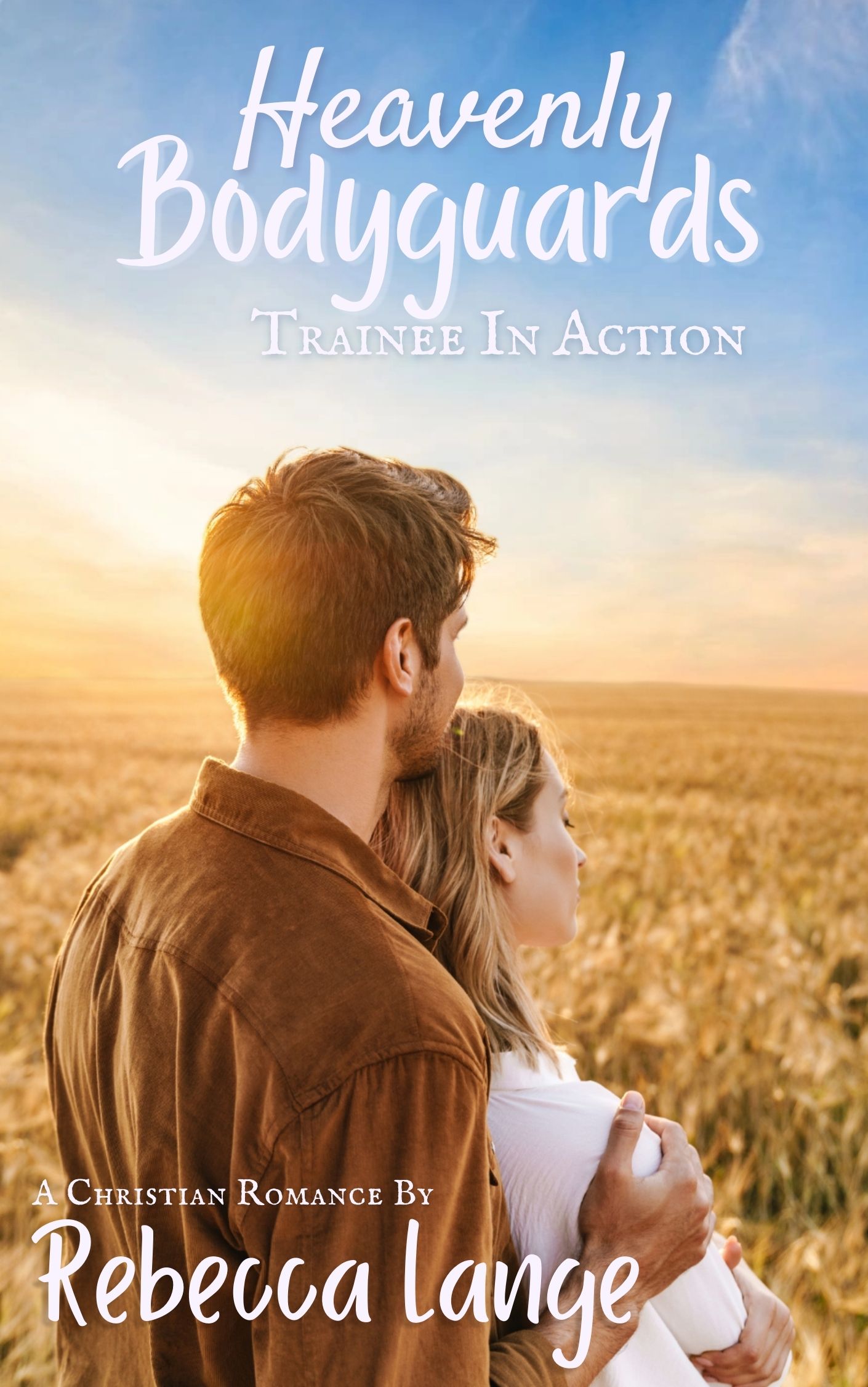 Heavenly Bodyguards - Trainee in Action by Rebecca Lange | Goodreads