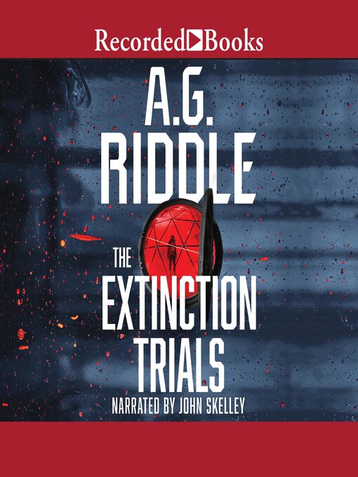 The Extinction Trials (Extinction Trials, #1) by A.G. Riddle | Goodreads