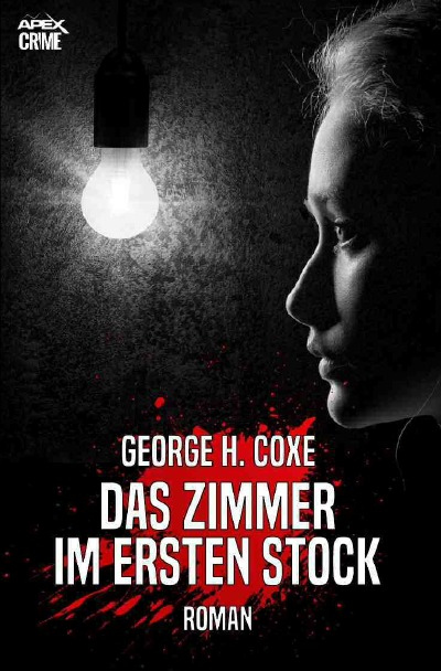 DAS ZIMMER IM ERSTEN STOCK: Der Krimi-Klassiker! by George Harmon Coxe ...