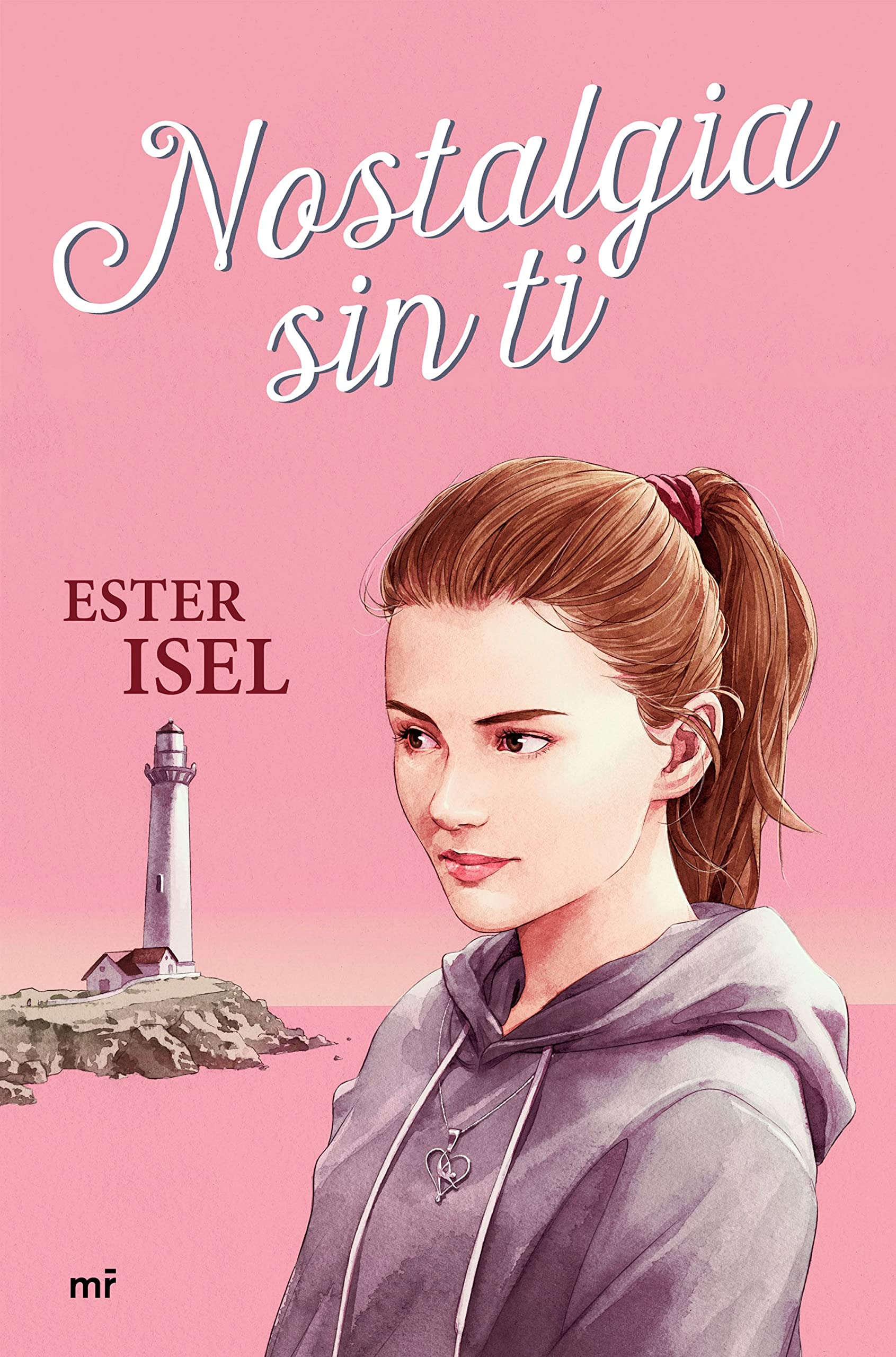 Nostalgia sin ti by Ester Isel | Goodreads