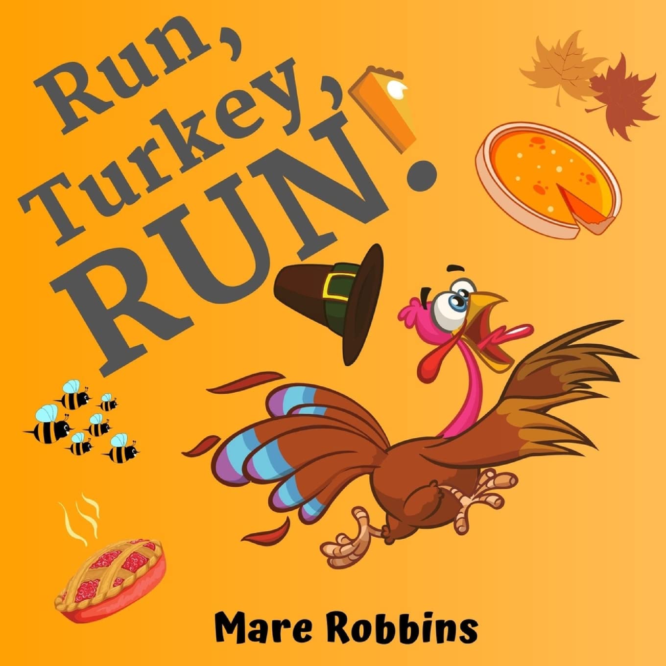 Run Turkey Run by Mare Robbins | Goodreads