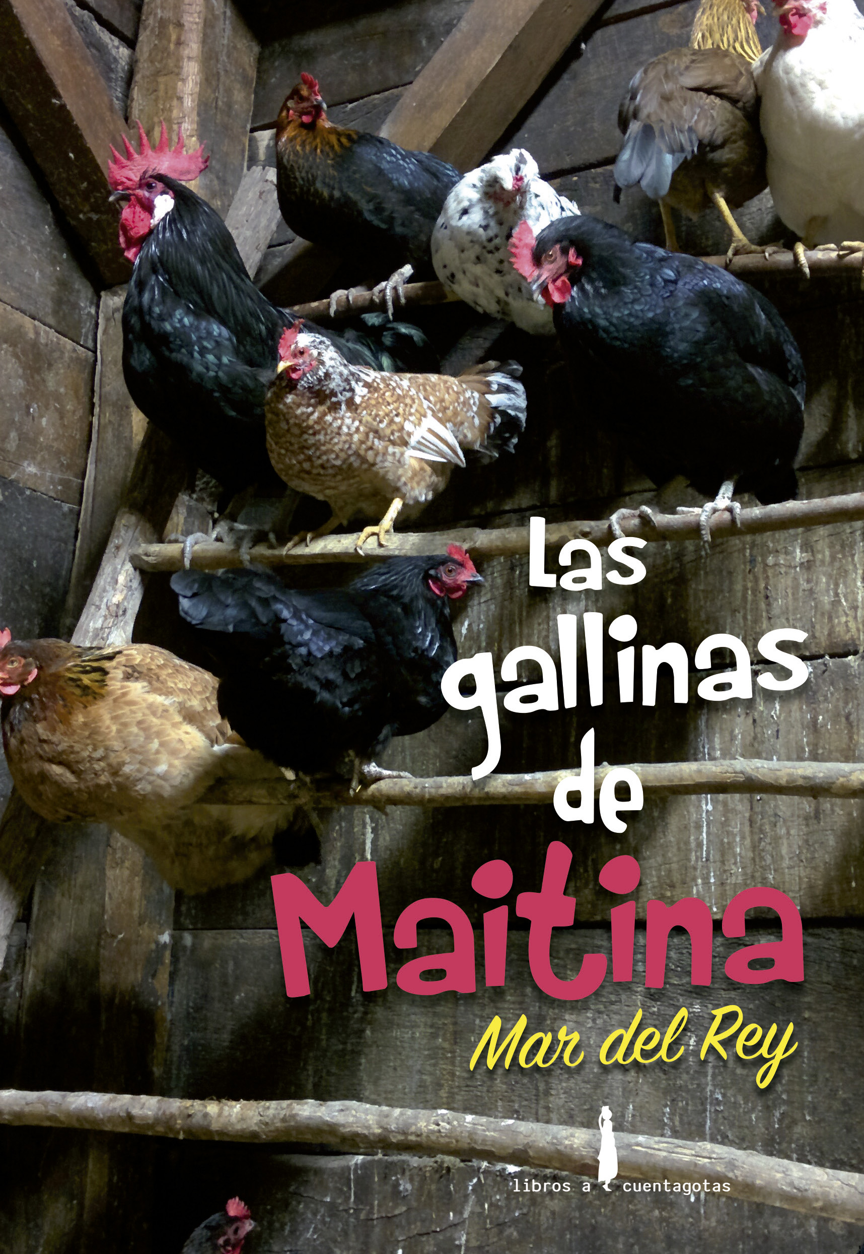 Las gallinas de Maitina by Mar del Rey Gómez-Morata | Goodreads