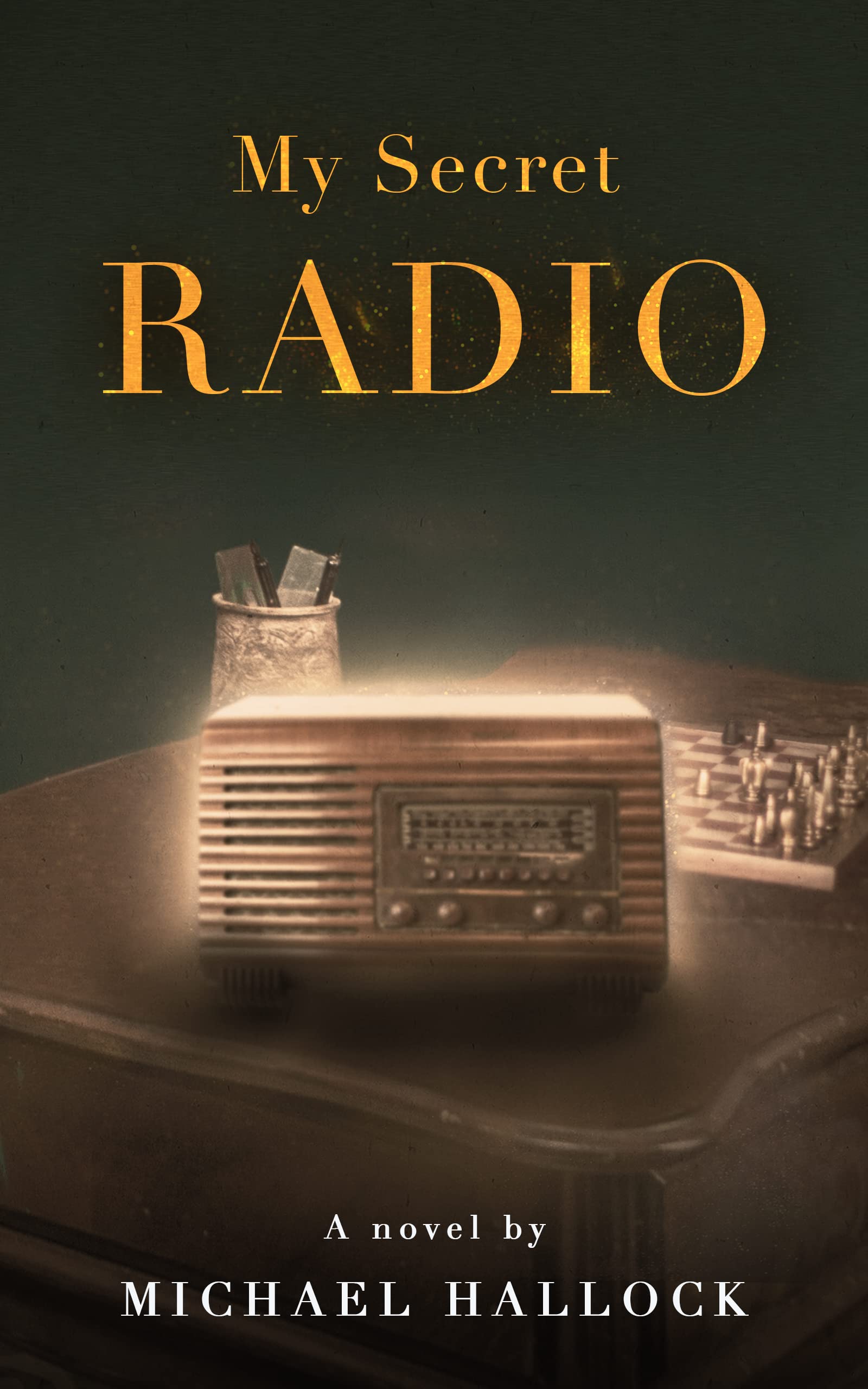 My Secret Radio by Michael Hallock | Goodreads
