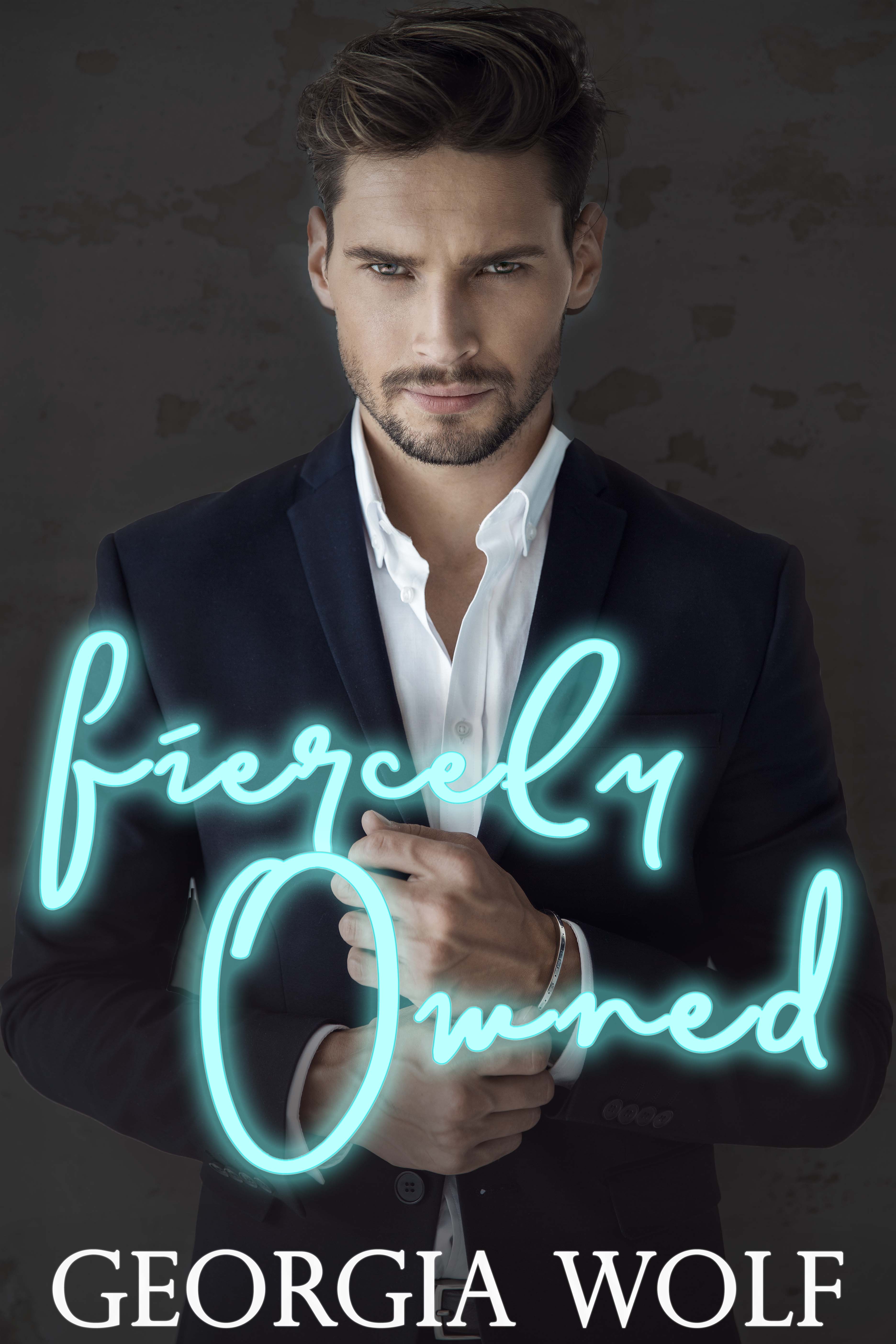 Fiercely Owned (Andretta Brothers Book 1) by Georgia Wolf | Goodreads