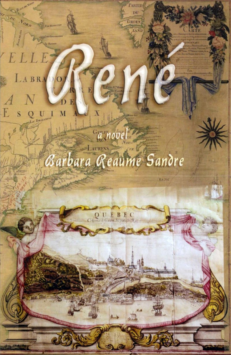 Rene - A Novel by Barbara Reaume Sandre | Goodreads