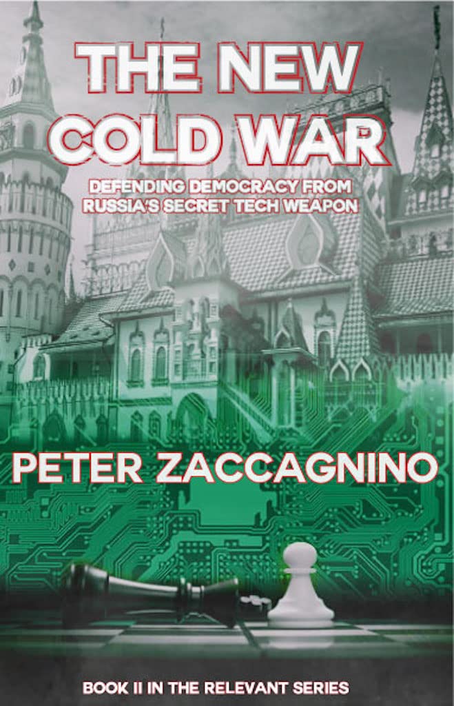 The New Cold War : Defending Democracy From Russia's Secret Tech Weapon ...