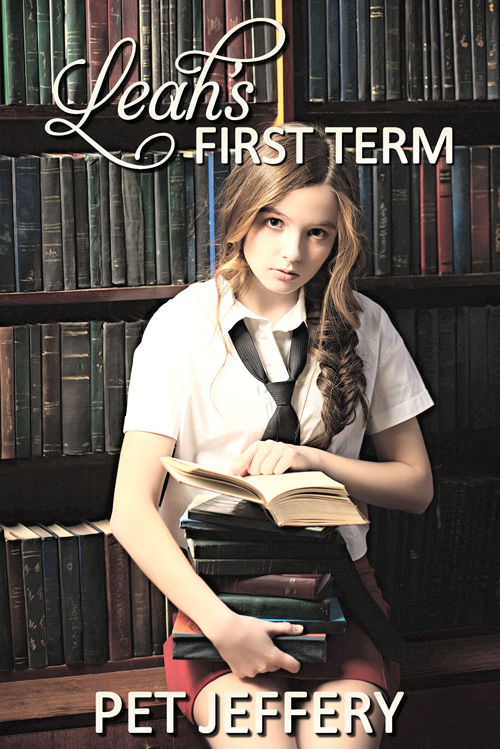 Leah's First Term: an age regression novel by Pet Jeffery | Goodreads