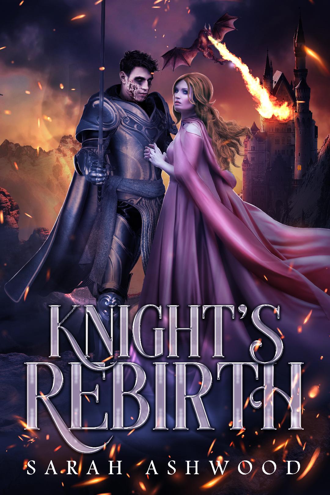 Knight's Rebirth by Sarah Ashwood | Goodreads