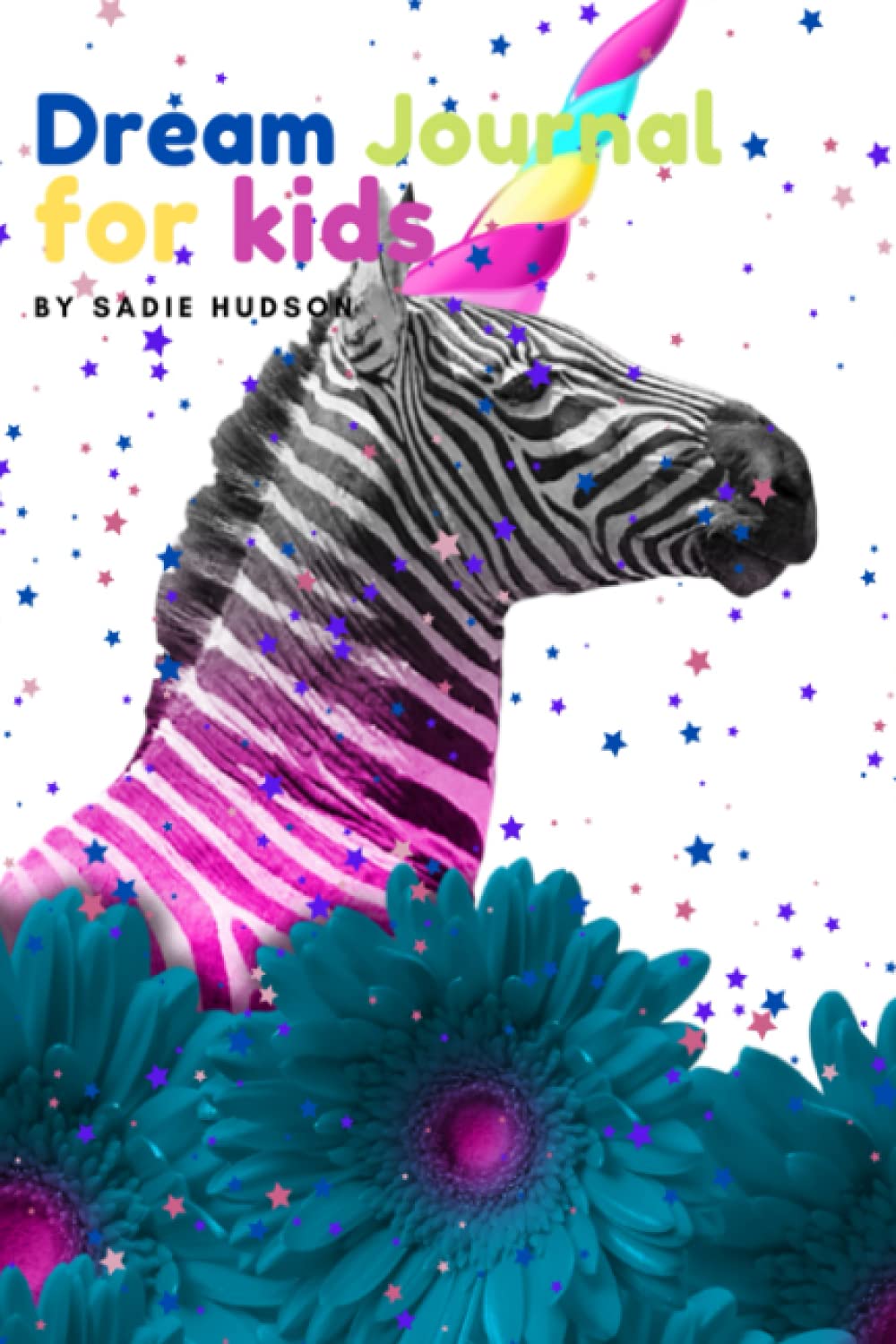 Dream Journal for Kids: Your Dreams: Write, Draw and Have fun! Ages 3 ...