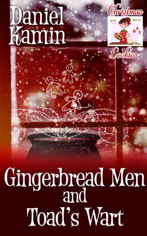 Gingerbread Men and Toad’s Wart (Christmas Cookies) by Daniel Kamin ...