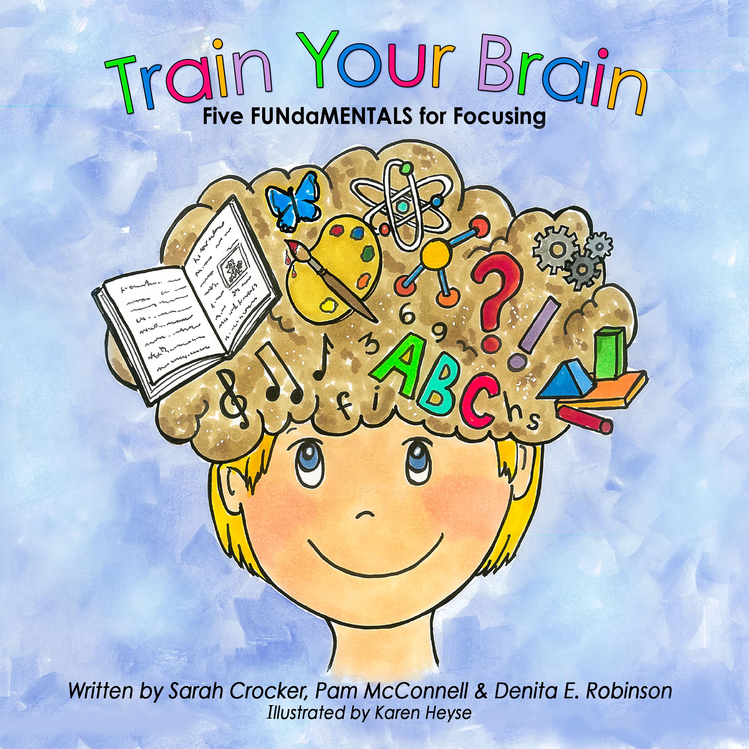 Train Your Brain: Five FUNdaMENTALS for Focusing by Sarah Crocker ...