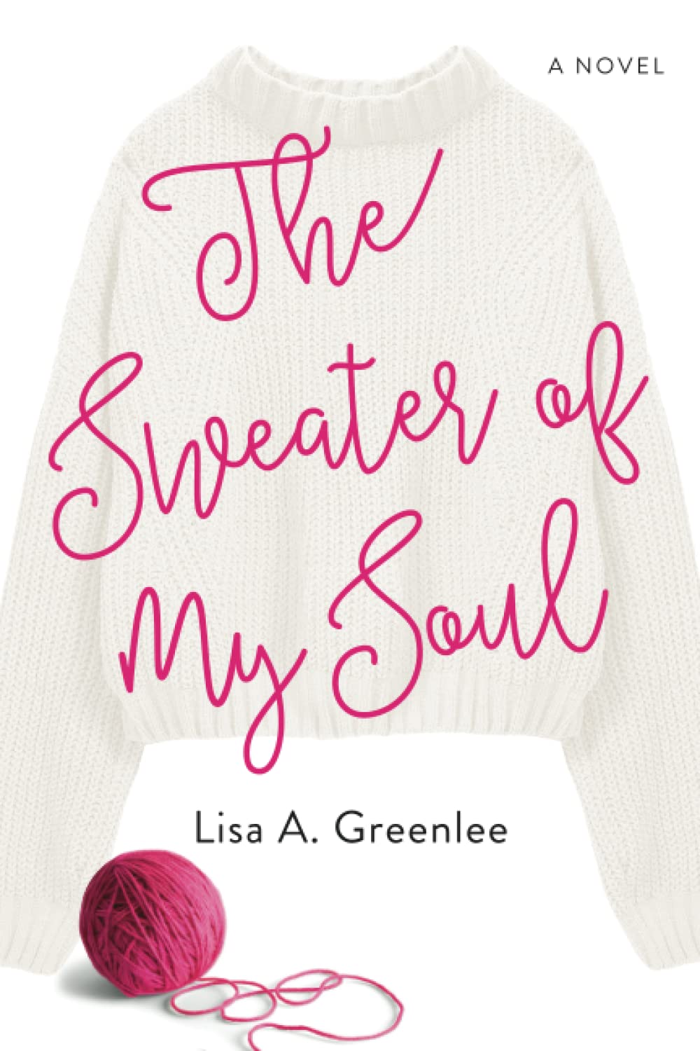The Sweater of My Soul by Lisa A. Greenlee | Goodreads