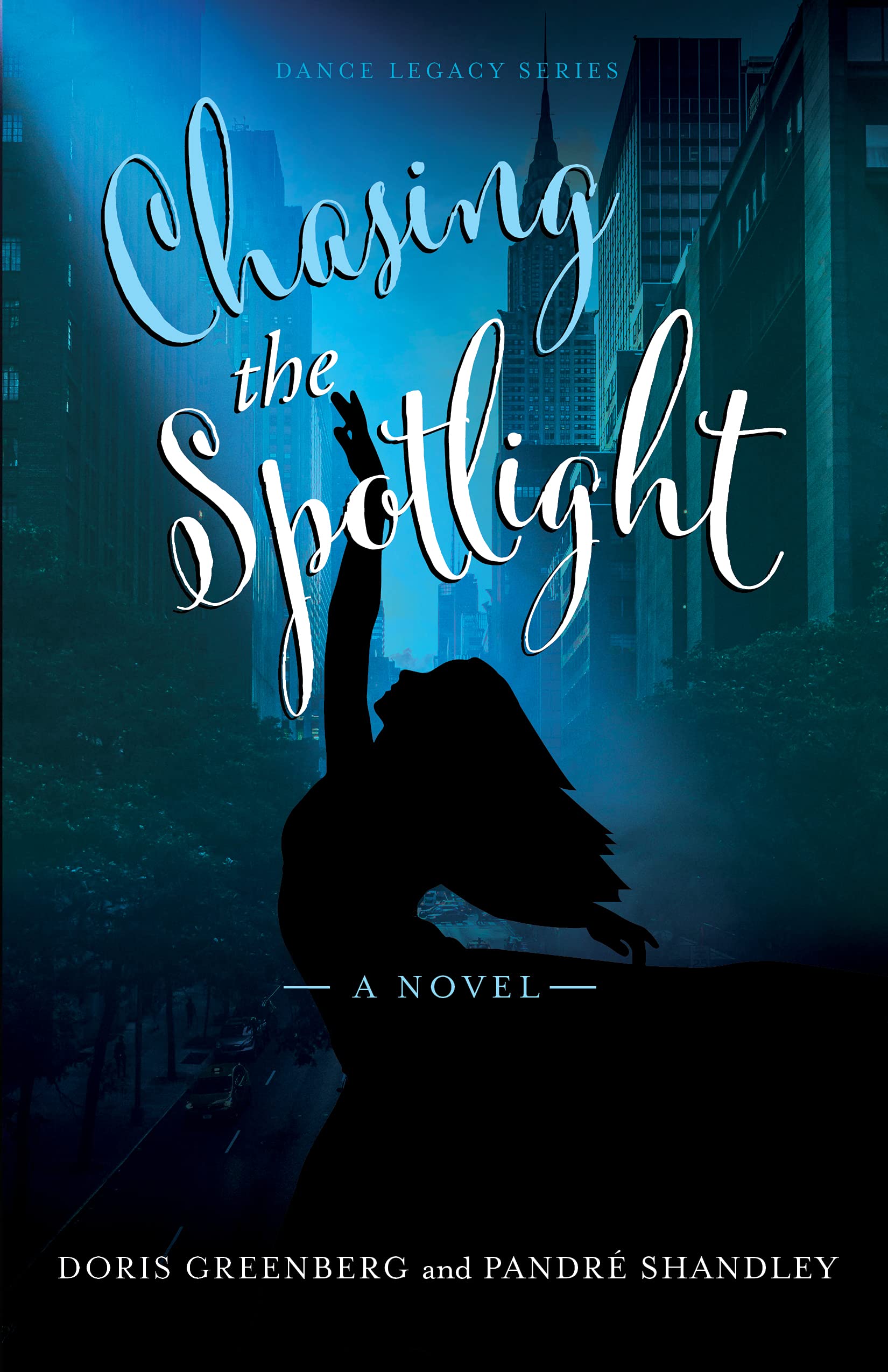 Chasing the Spotlight (Dance Legacy Series Book 2) by Doris Greenberg ...