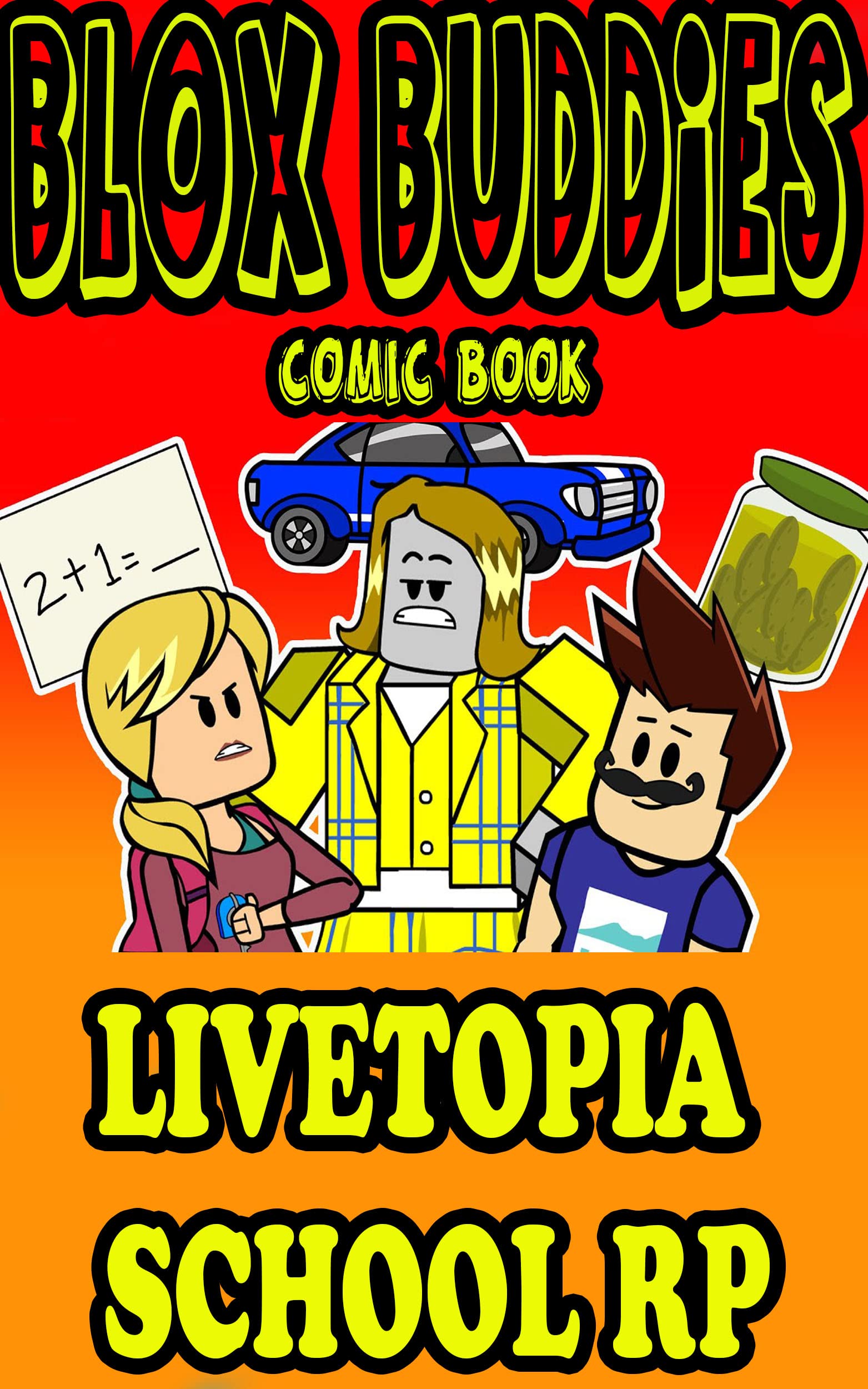 Blox Buddies comic book: LIVETOPIA SCHOOL RP by Judy Salters | Goodreads