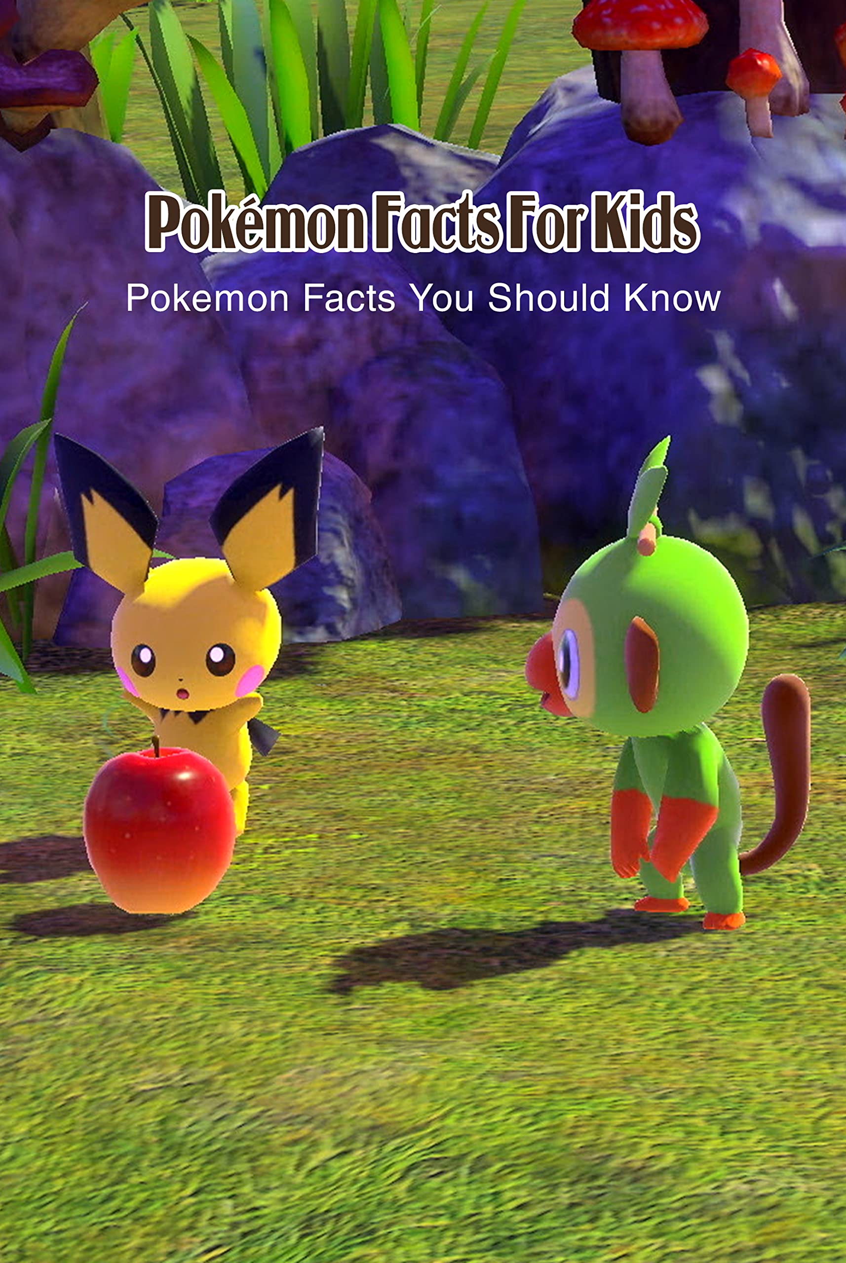 Pokémon Facts For Kids: Pokemon Facts You Should Know by HARDY L LESLIE ...