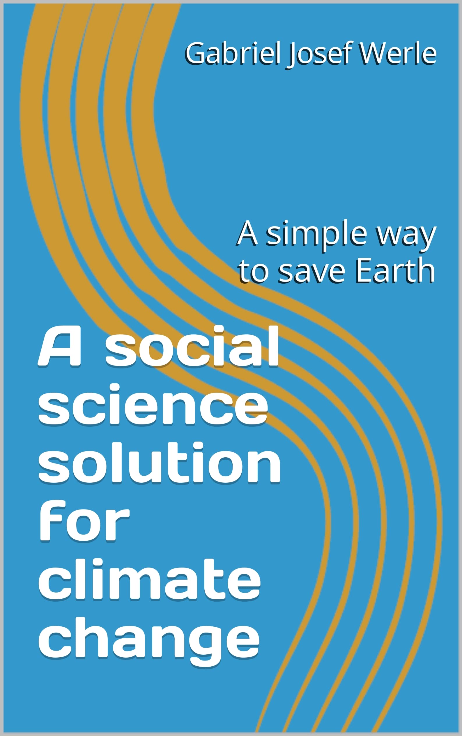 A social science solution for climate change: A simple way to save ...