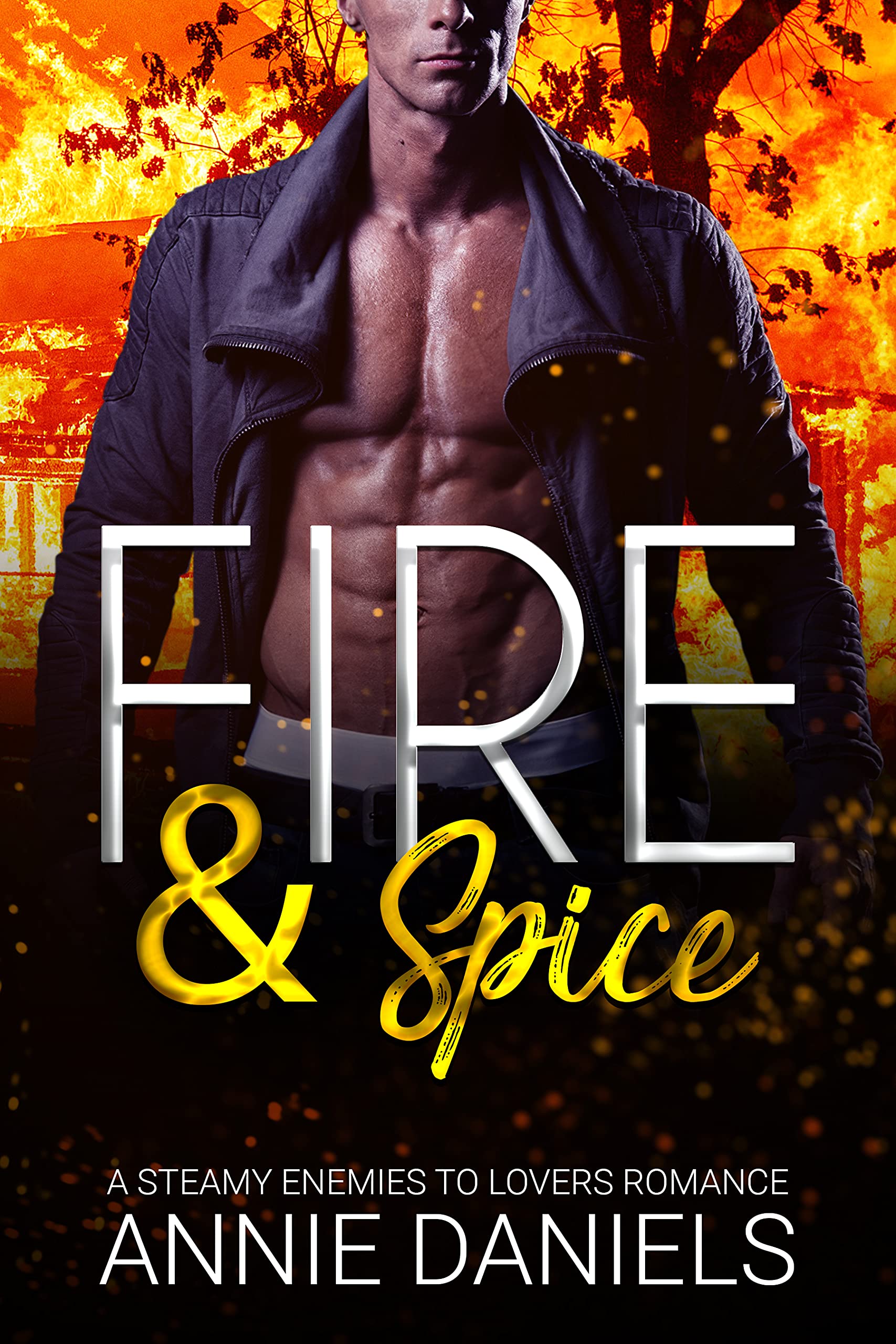 Fire & Spice (Sweet Heat #3) by Annie Daniels | Goodreads