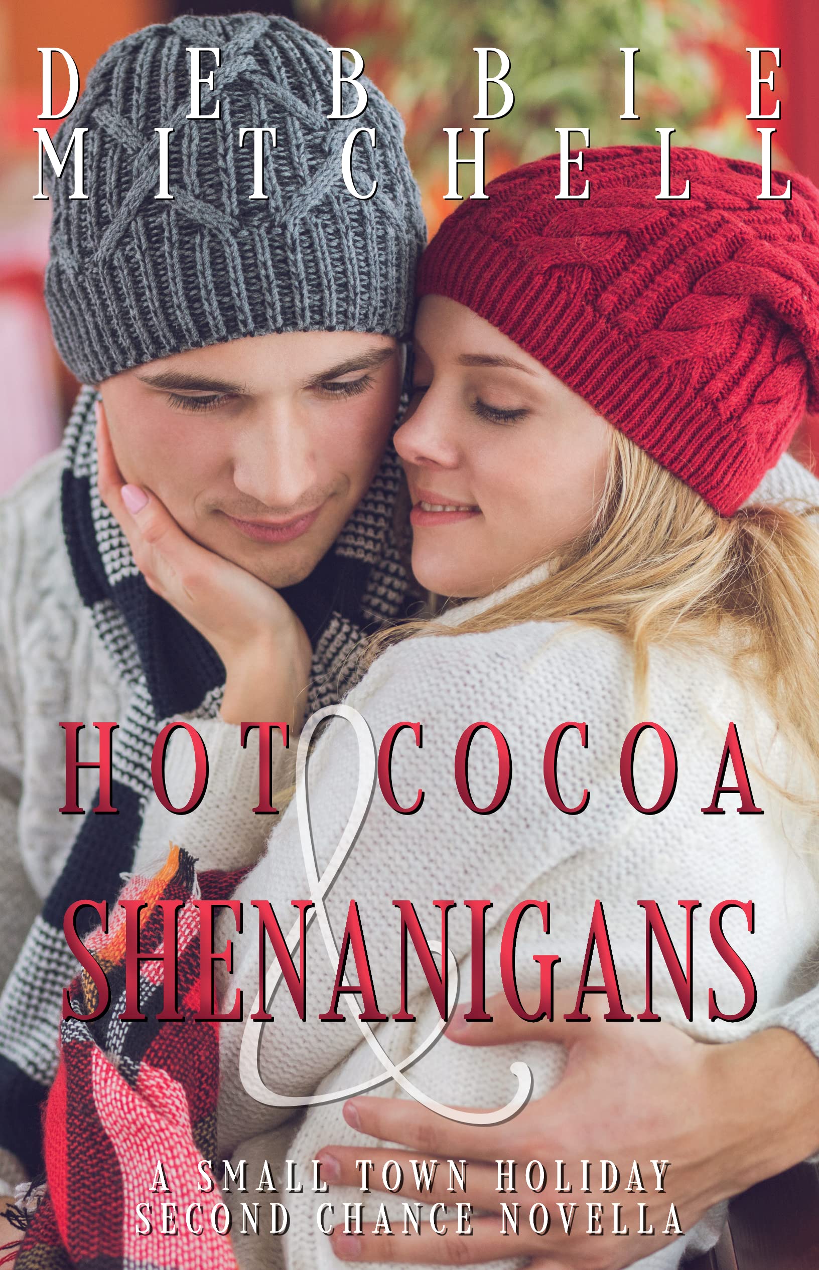 Hot Cocoa & Shenanigans: A Small Town Holiday Second Chance Novella by ...