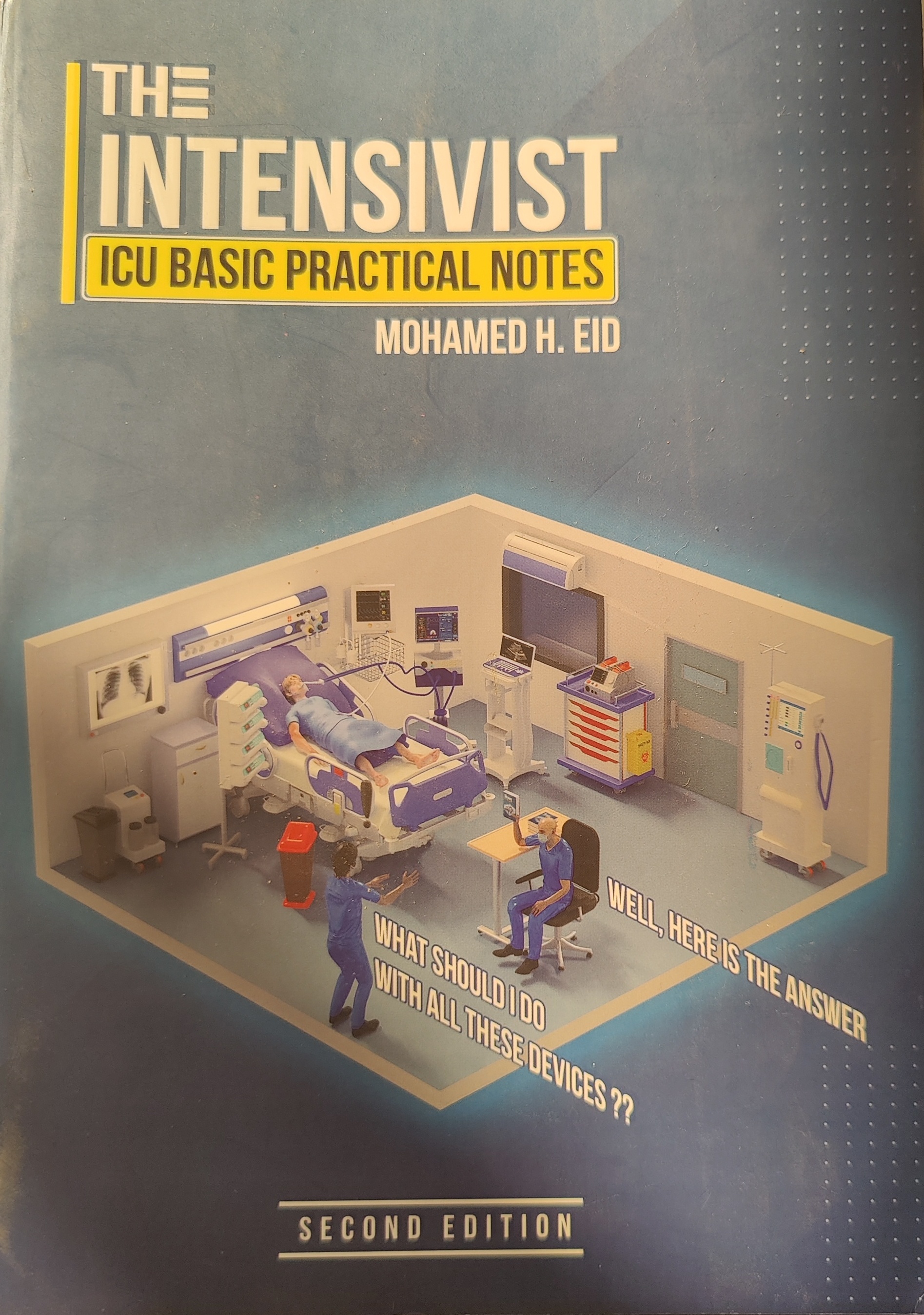 The Intensivist ICU Basic Practical Notes by Mohamed H.Eid | Goodreads