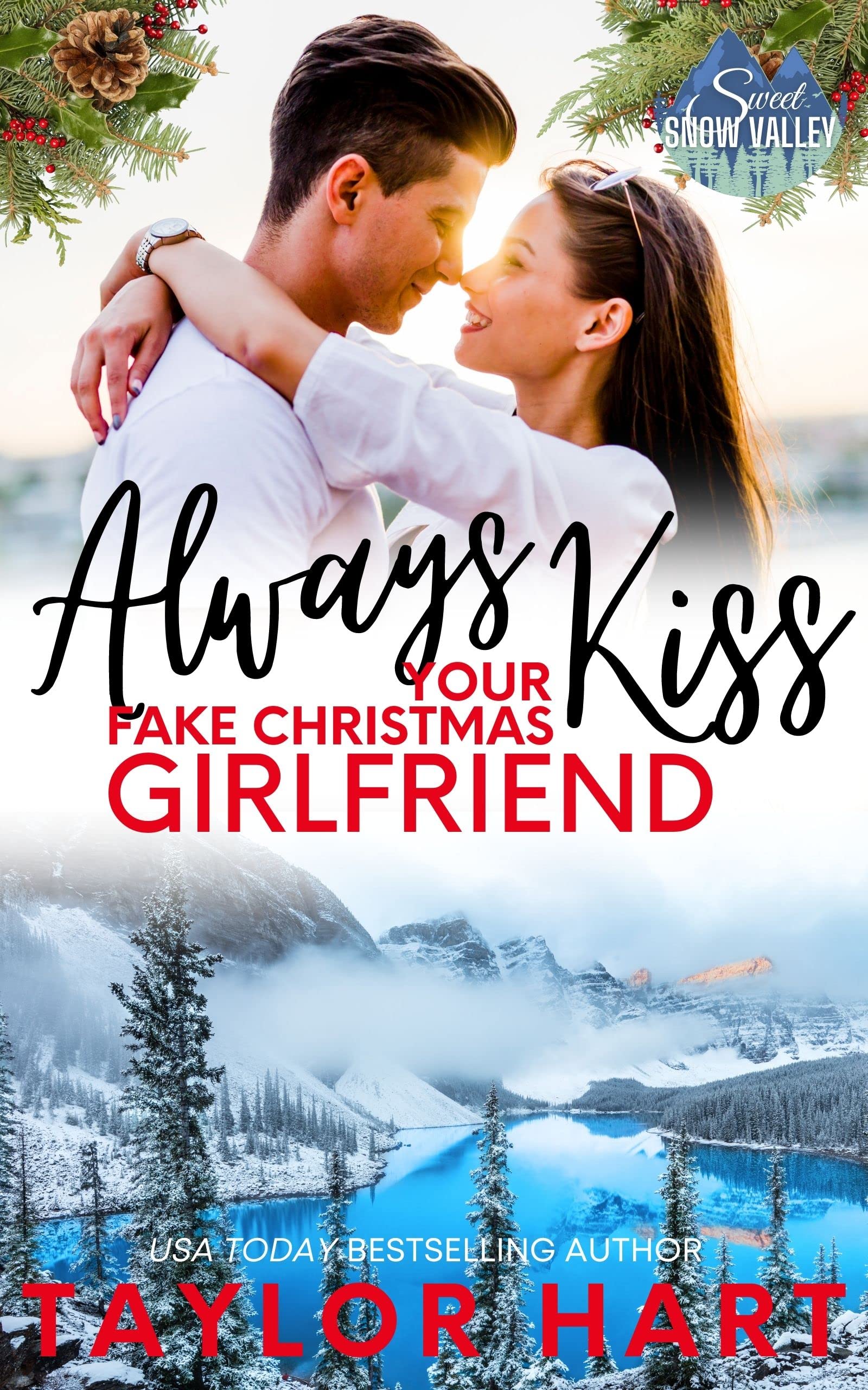 Always Kiss Your Fake Christmas Girlfriend by Taylor Hart | Goodreads
