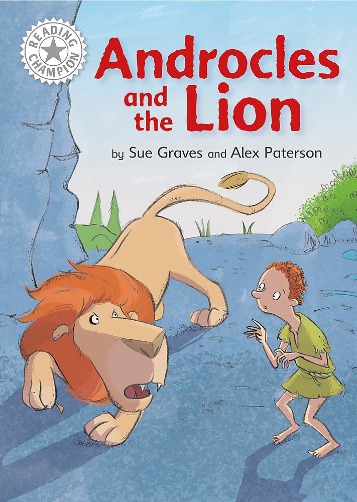 Androcles & The Lion (Reading Champion) by Sue Graves | Goodreads
