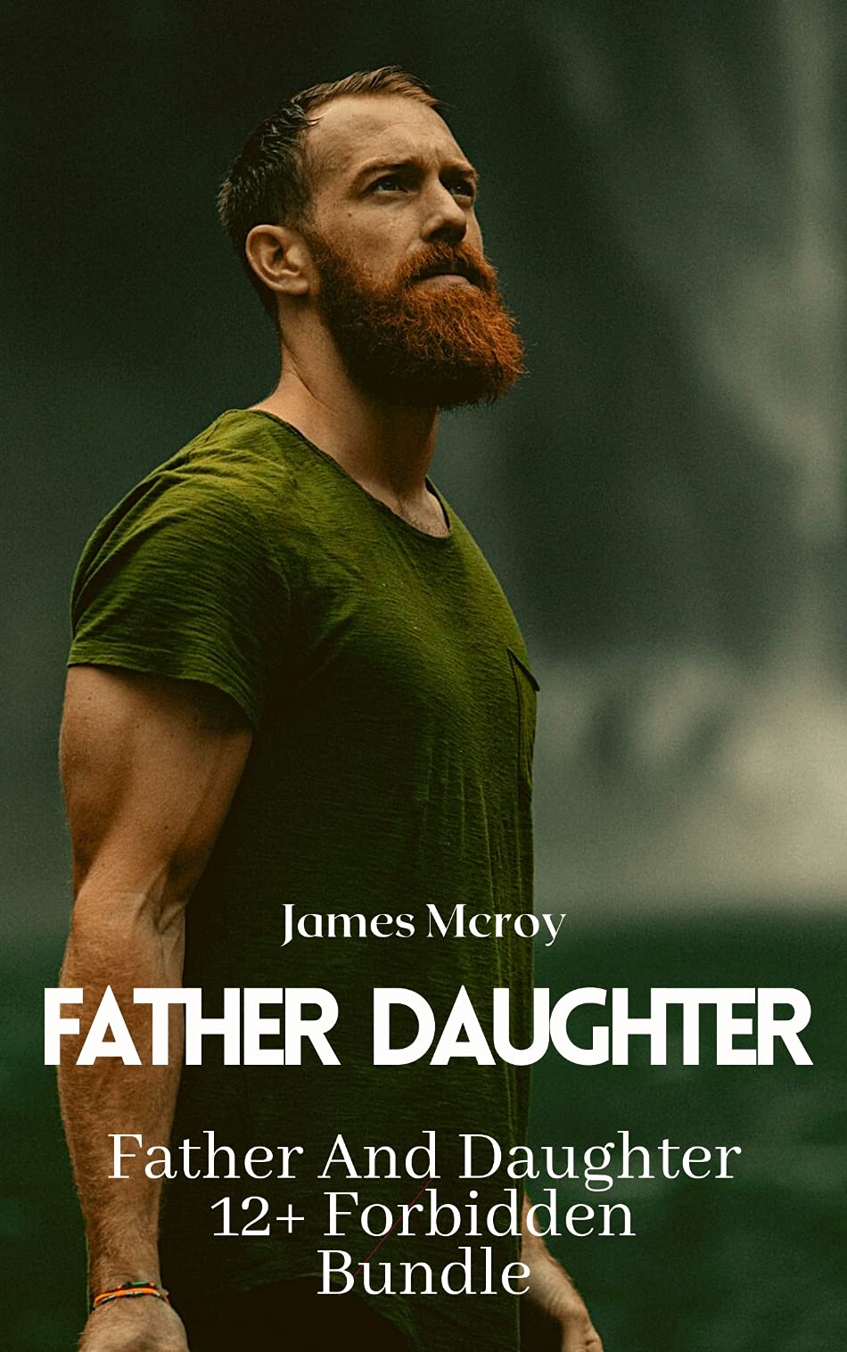 Father Daughter : Father And Daughter 12+ Forbidden Bundle by James ...