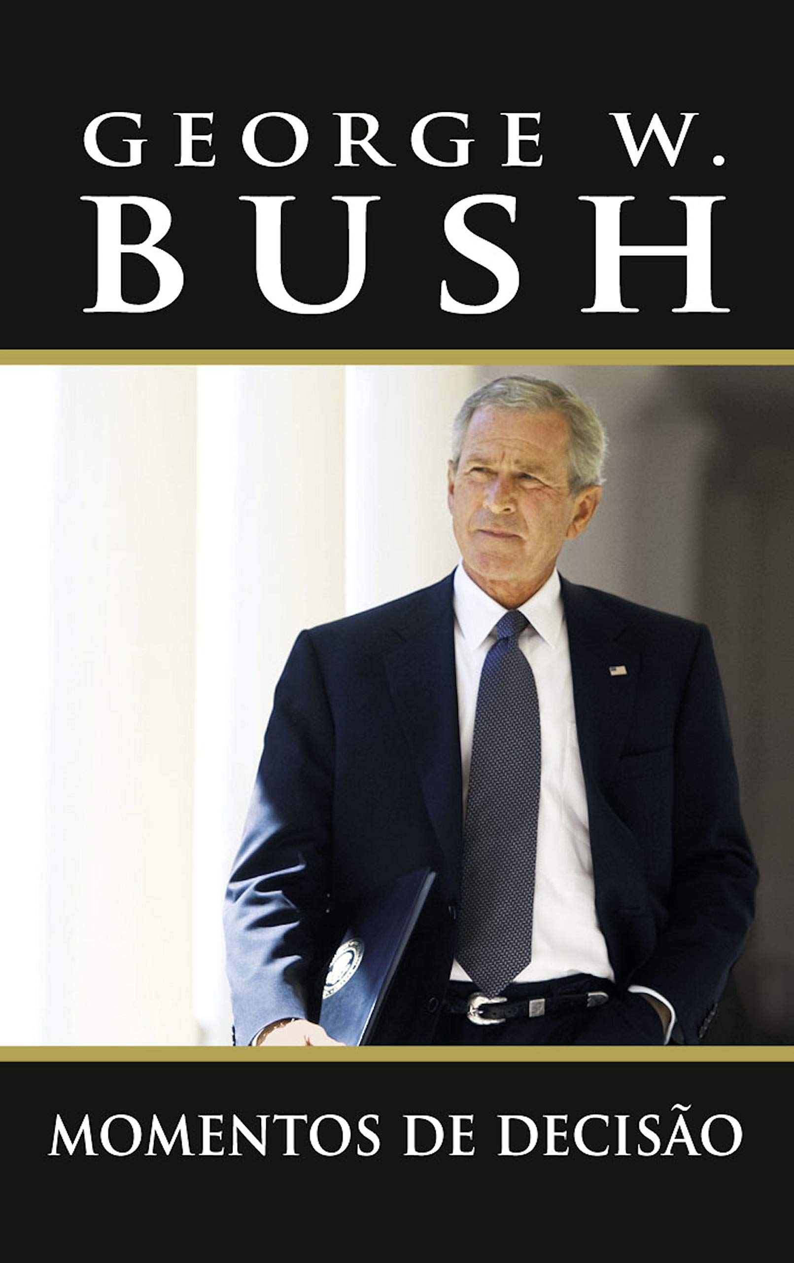 Momentos de decisão (Portuguese Edition) by George W. Bush | Goodreads